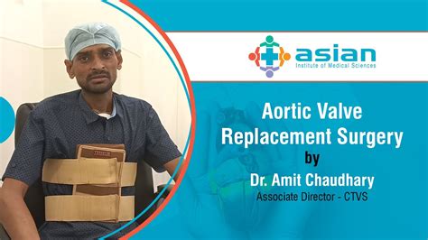 Aortic Valve Replacement Surgery Was Successful Happy With Quality Of Care Provided By Medical
