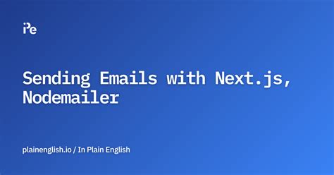 Sending Emails With Nextjs Nodemailer