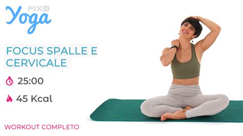 Allenamento Di Yoga Focus Spalle E Cervicale