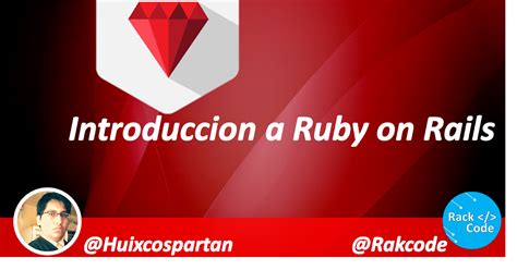 Introduccion A Ruby Su Framework Rails Rackcode Blog