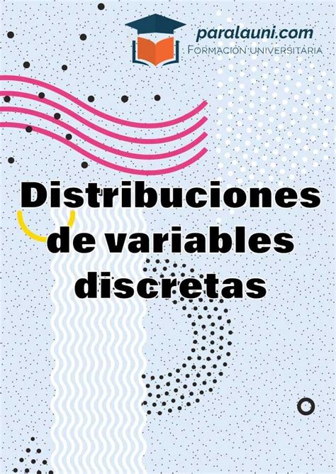 Distribuciones De Variables Discretas