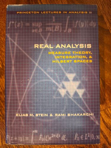 Real Analysis Measure Theory Integration And Hilbert Spaces By Elias M Stein 9780691113869 Ebay