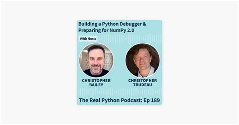 ‎the Real Python Podcast Building A Python Debugger And Preparing For