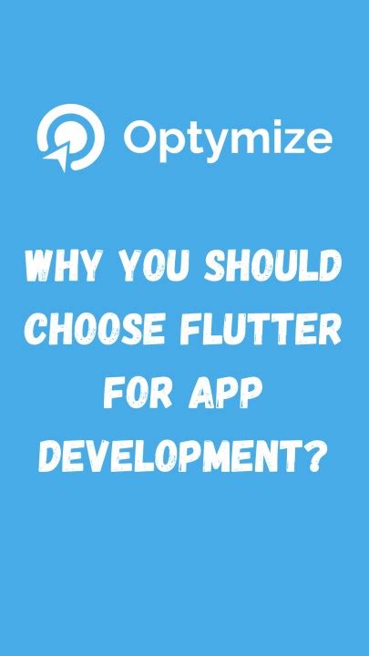 Optymize On Linkedin Why You Should Choose Flutter For App Development Reel