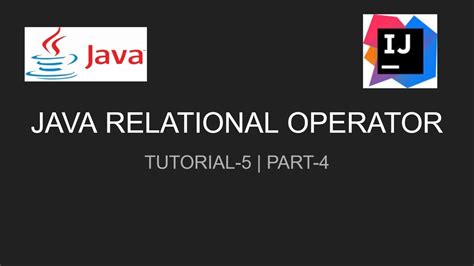 Tutorial 5 Part 4 Full Explain Java Relational Operator
