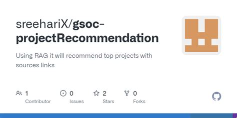 GitHub SreehariX Gsoc ProjectRecommendation Using RAG It Will Recommend Top Projects With