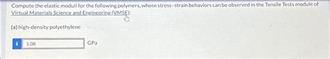 Solved Compute The Elastic Moduli For The Following