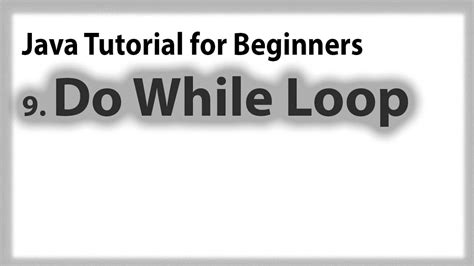 Java For Beginners 9do While Loop While Vs Do While Loop Tagalog