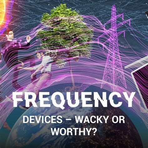 Stream Episode Frequency Medicine Part 2 Devices Wacky Or Worthy By Anh International