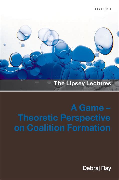 a game theoretic perspective on coalition formation lipsey lectures