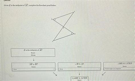 Answered Bestion Given E Is The Midpoint Of Ac Complete The Flowchart