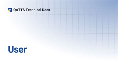 user qatts technical docs