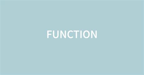 FUNCTION