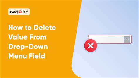 How To Delete Value From Drop Down Menu Field Youtube