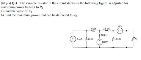Solved Pts Q The Variable Resistor In The Circuit Chegg Com