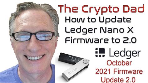 How To Upgrade Your Ledger Nano X To Firmware Version 20 Latest
