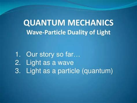 PPT QUANTUM MECHANICS Wave Particle Duality Of Light PowerPoint Presentation ID