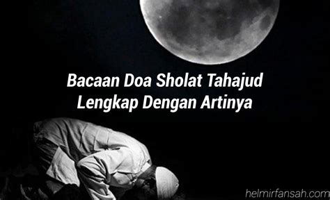 Bacaan Doa Sholat Tahajud Lengkap Dengan Artinya - Helmi Irfansah Blog
