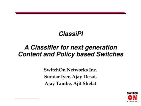 Ppt Classipi A Classifier For Next Generation Content And Policy Based Switches Powerpoint