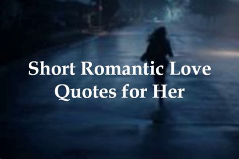 30 Short Romantic Love Quotes For Her Explorepic