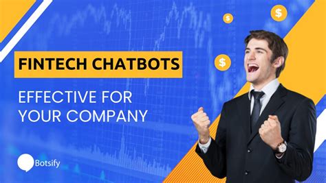 Fintech Chatbots Effective For Your Company Botsify