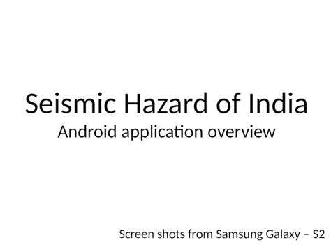 PPTX Seismic Hazard Of India Android Application Overview DOKUMEN TIPS