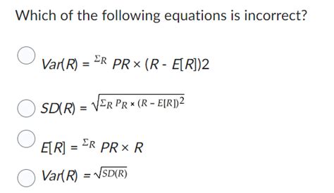 Solved Which Of The Following Equations Is Incorrect Solved Which Of The Following Equations Is Incorrect