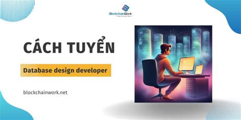 cách tuyển database design developer trong lĩnh vực blockchain