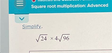 Solved Square Root Multiplication AdvancedSimplify 2424962 Chegg Com