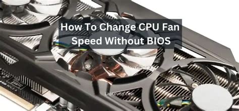 How To Change CPU Fan Speed Without BIOS Easy Step By Step Guide