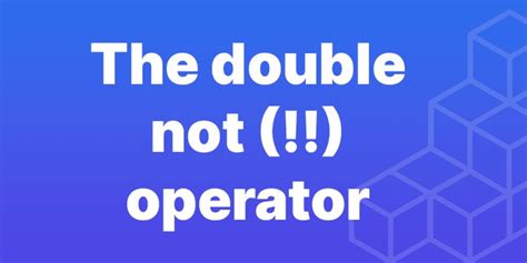 the double not operator r devto