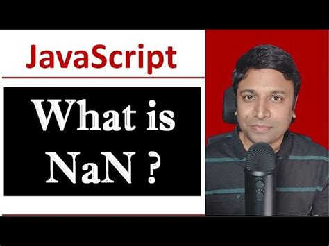 Free Video Understanding Nan In Javascript From Satish C J Class Central