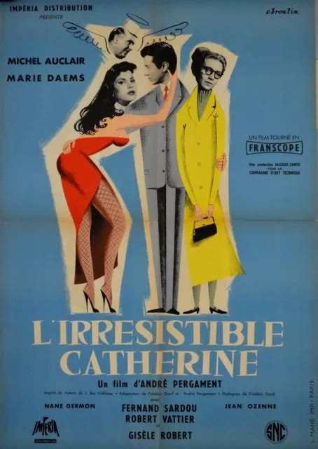 Marie Daems Michel Auclair Lirresistible Catherine André Pergament 1957 60x80 Eur 1999