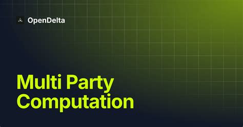 Multi Party Computation OpenDelta