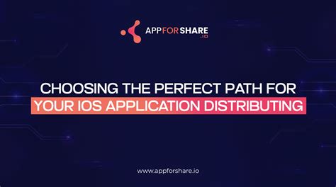 Choosing The Perfect Path For Your Ios Application Distribution