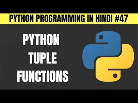 Python Tuple Functions and Methods in Hindi - Tutorial #47 - YouTube