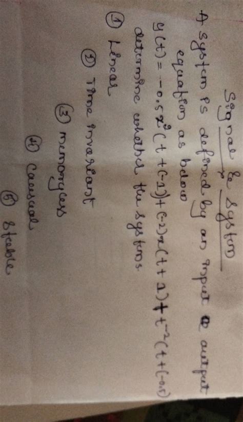 Signal Be Systom A System Is Defined By An Input Output Equation As Below