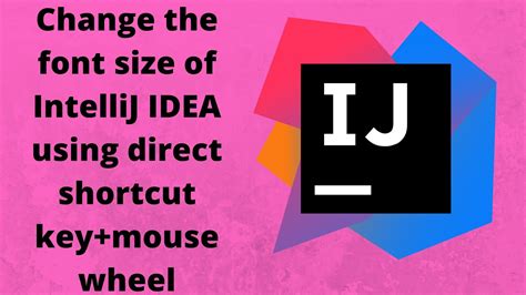 Change The Font Size Of IntelliJ IDEA Using Direct Shortcut YouTube
