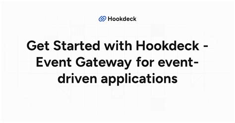 get started with hookdeck event gateway for event driven applications