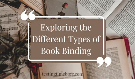 exploring the different types of book binding testing time blog