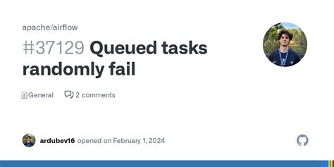 Queued Tasks Randomly Fail · Apache Airflow · Discussion 37129 · Github