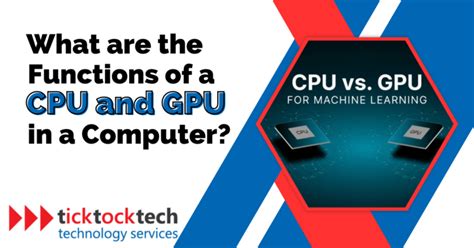 Functions Of A CPU And GPU In A Computer Computer Repair TickTockTech
