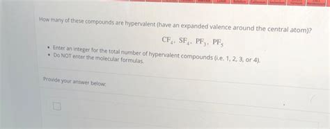 Solved C How Many Of These Compounds Are Hypervalent Have