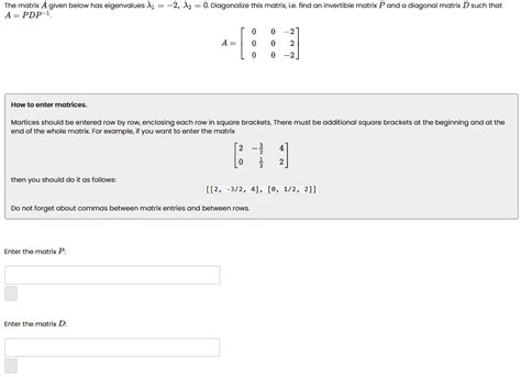 The Matrix A Given Below Has Eigenvalues A1 2 4z 0 Diagonalize This