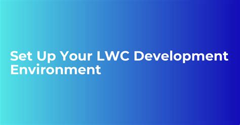 set up your lwc development environment eshopsync