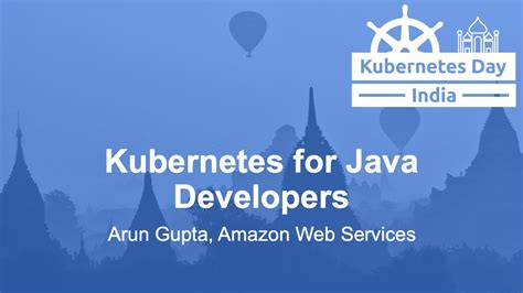 Kubernetes For Java Developers Arun Gupta Amazon Web Services Youtube