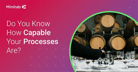 Learn How You Can Use A Capability Analysis To Provide Insight Into How Well A Process Meets