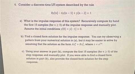 solved 4 consider a discrete time lti system described by