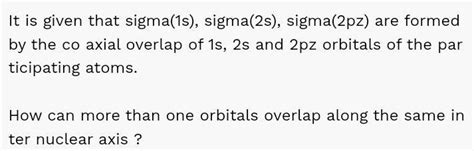 Answered It Is Given That Sigma 1s Sigma 2s Sigma 2pz Are Formed By