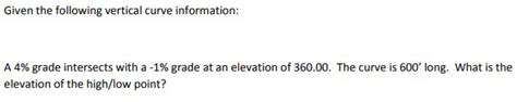 solved given the following vertical curve information a 4